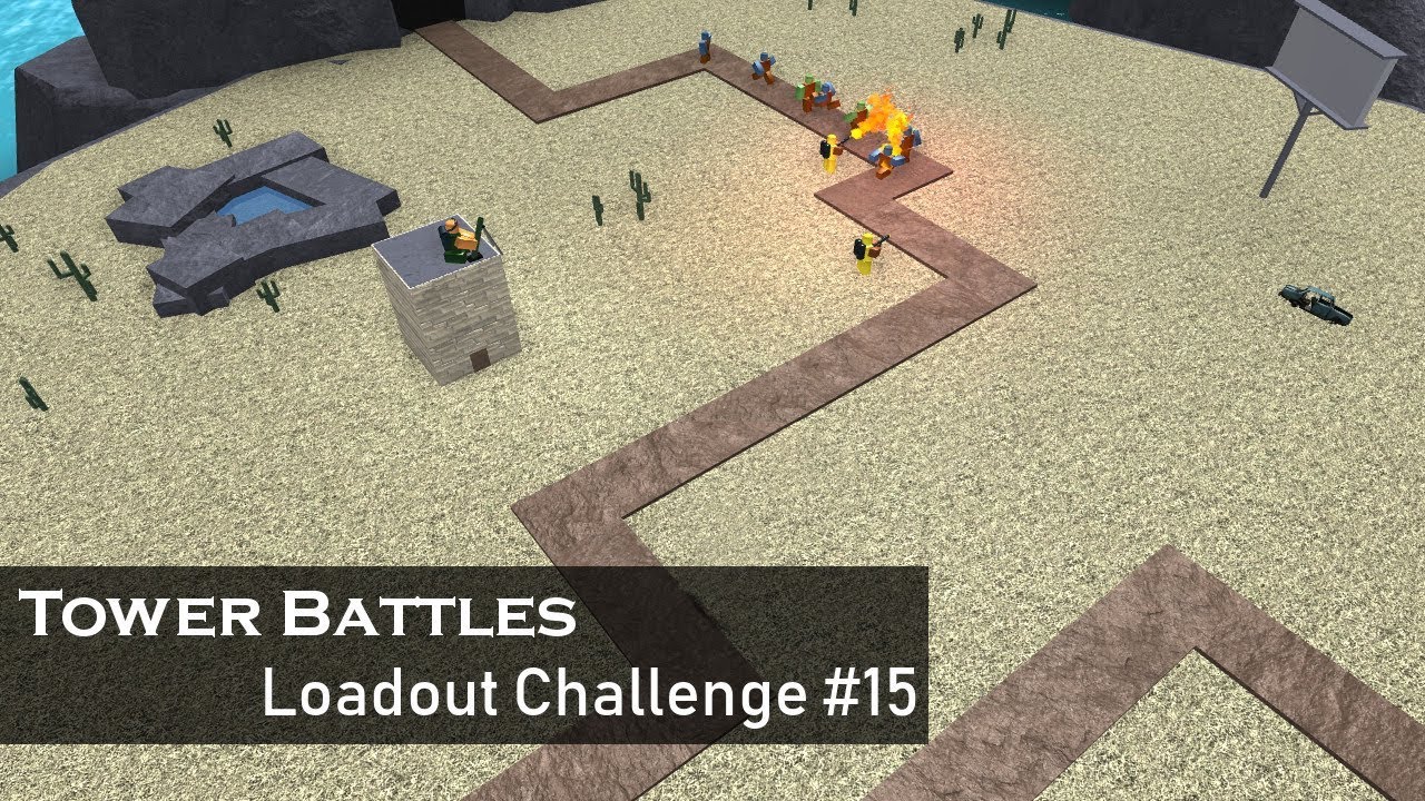 Just Want To Set The World On Fire | Loadout Challenge #15 | Tower ...