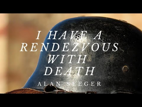 “I Have a Rendevous with Death”: A poem by Alan Seeger - YouTube