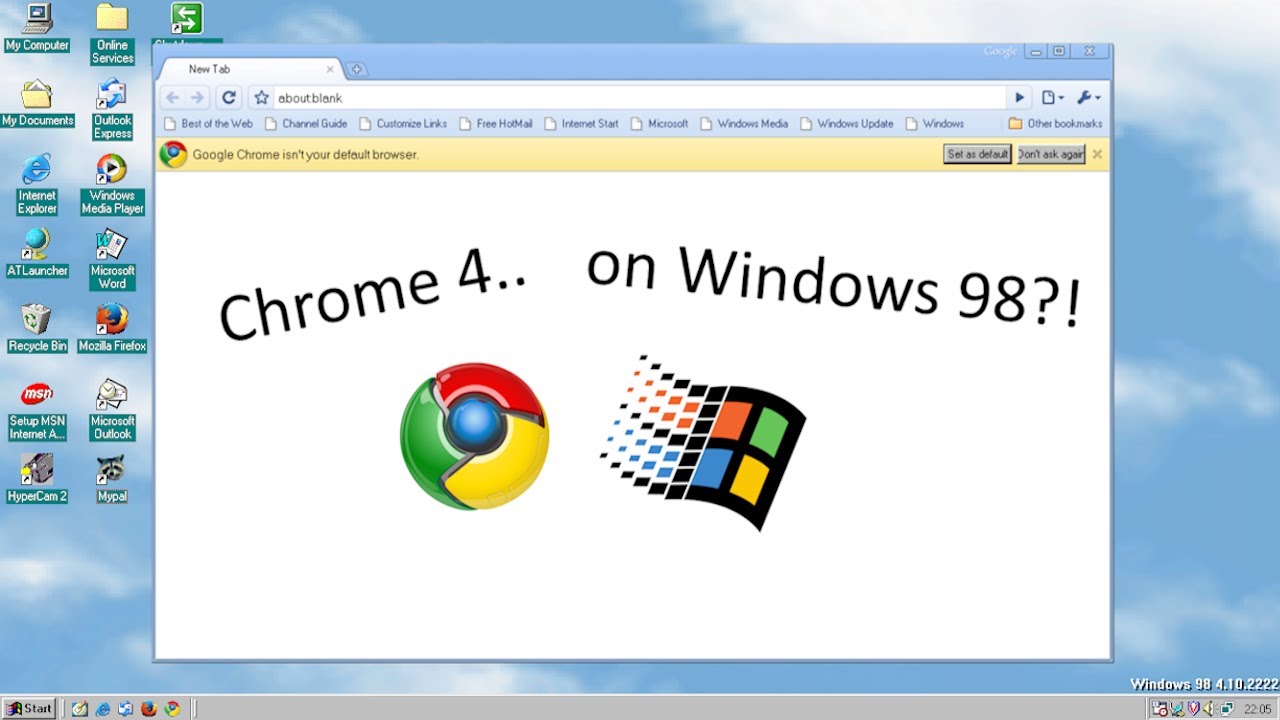 Chrome 4.. on Windows 98?! - YouTube
