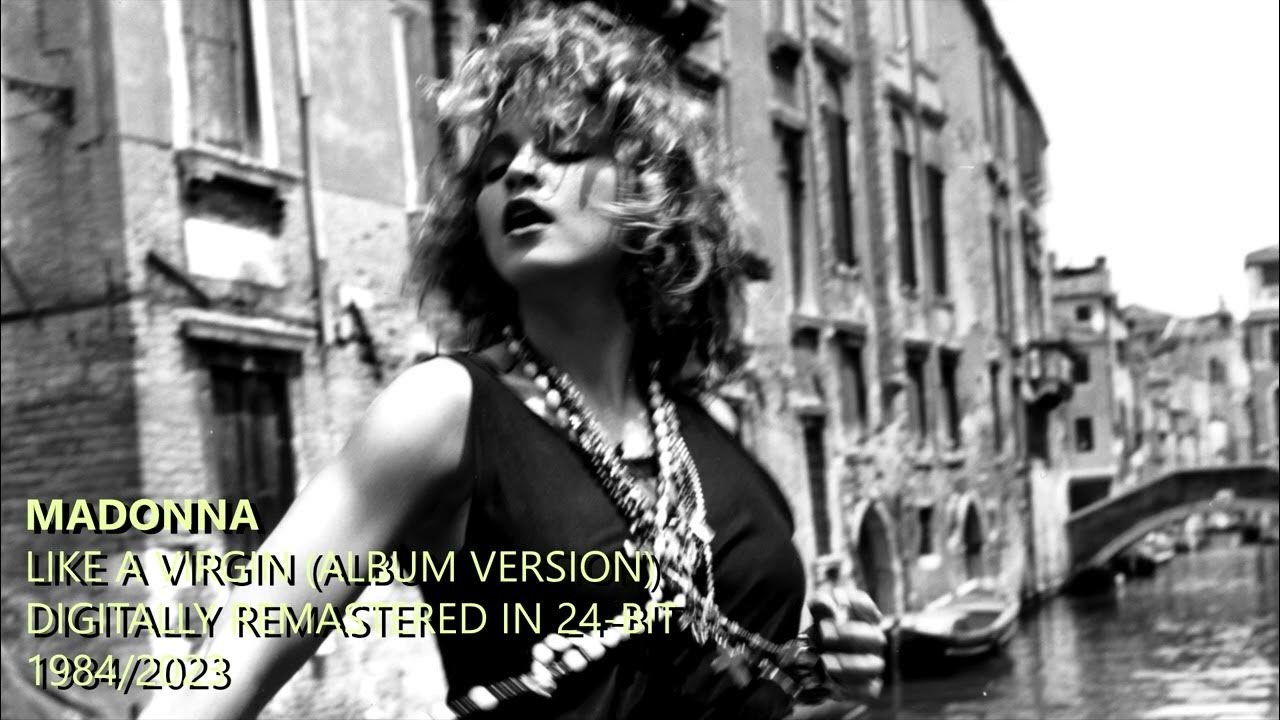 Madonna - Like A Virgin (Album Version) [Digitally Remastered in 24-bit] - YouTube