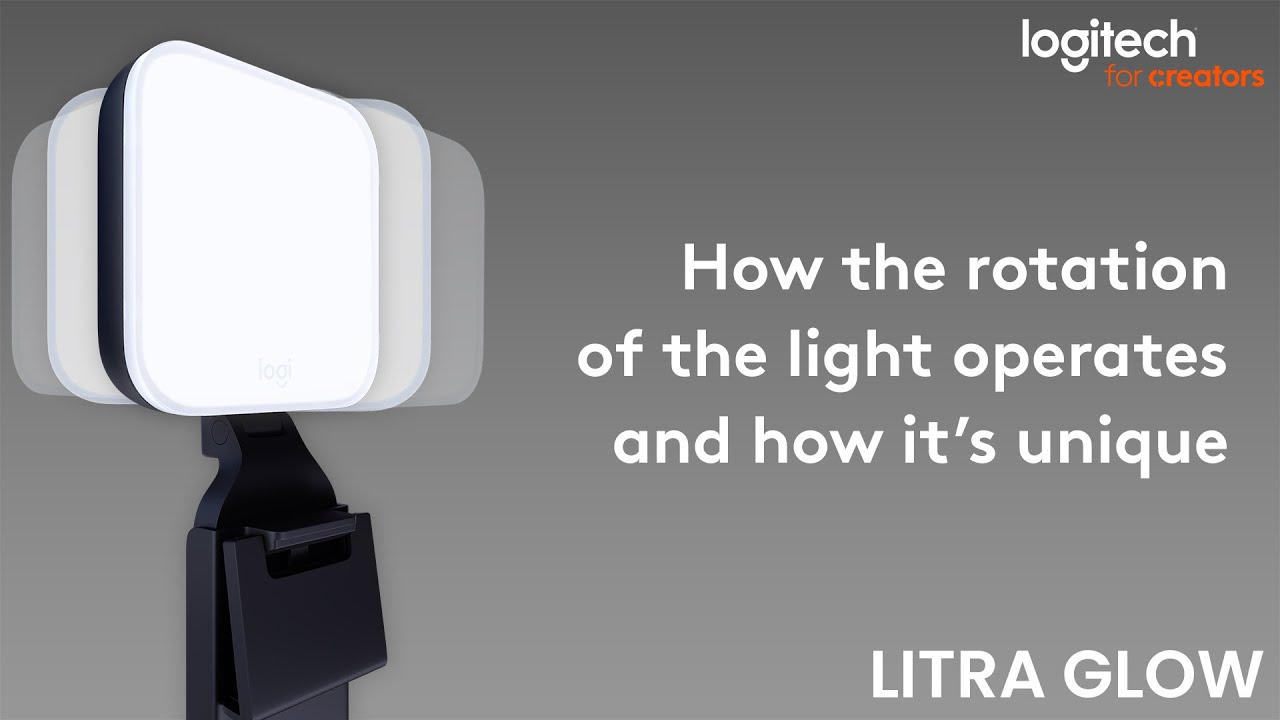 Litra Glow - How the rotation of the light operates and how it is ...