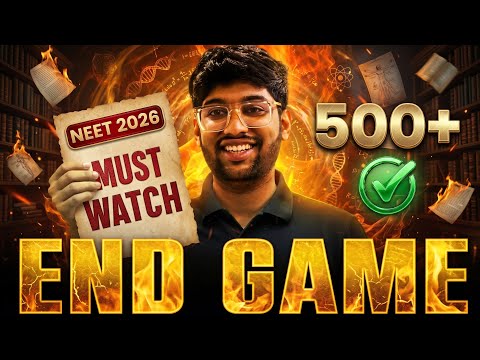 NEET 2026 ENDGAME🔥| 500+ marks | Must watch