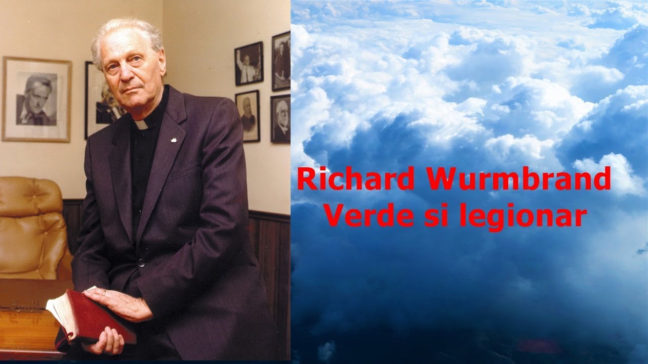 Richard Wurmbrand | Verde și legionar - YouTube