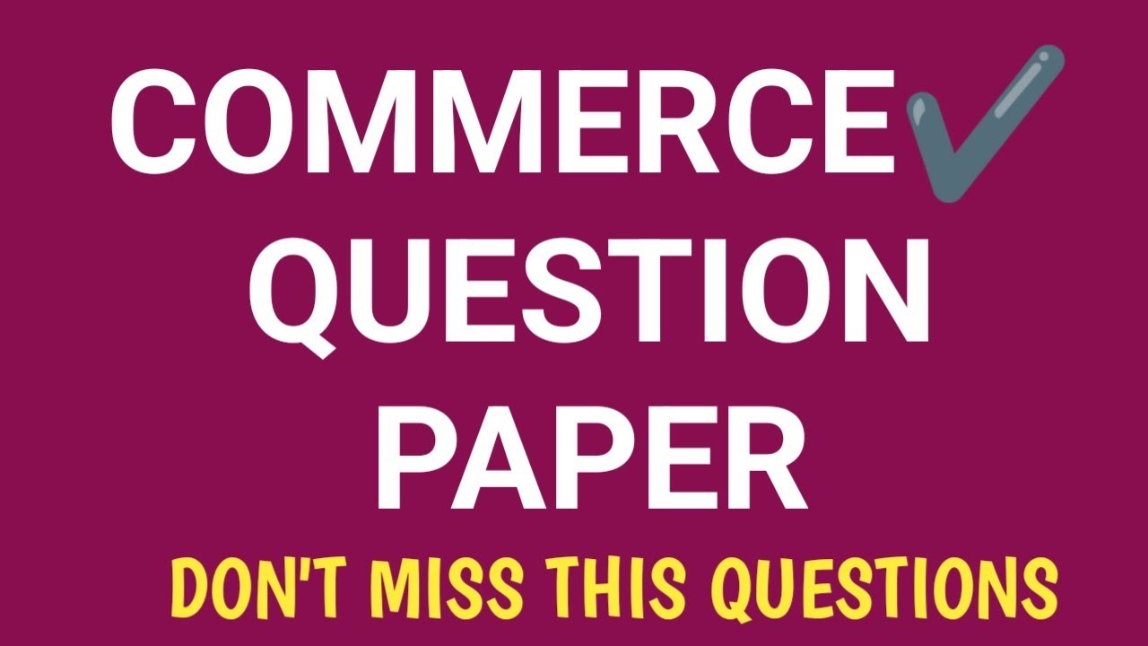COMMERCE QUESTION PAPER INTER 2ND YEAR COMMERCE IMPORTANT QUESTIONS commerce-question-paper-inter-2nd-year-commerce-important-questions