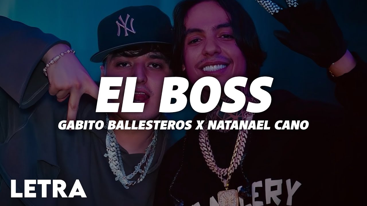 Gabito Ballesteros x Natanael Cano - El Boss (Letra\Lyrics) 2024 - YouTube