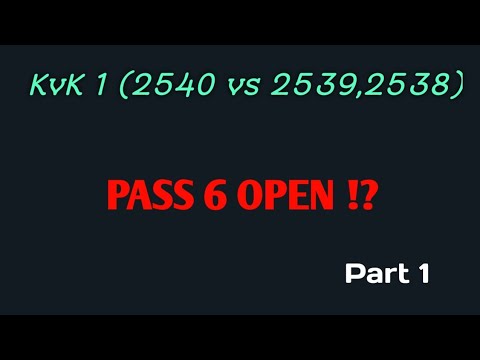 2540 vs 2538, 2539 Pass 6 Open !! #kvk1 #riseofkingdoms #kvk - YouTube