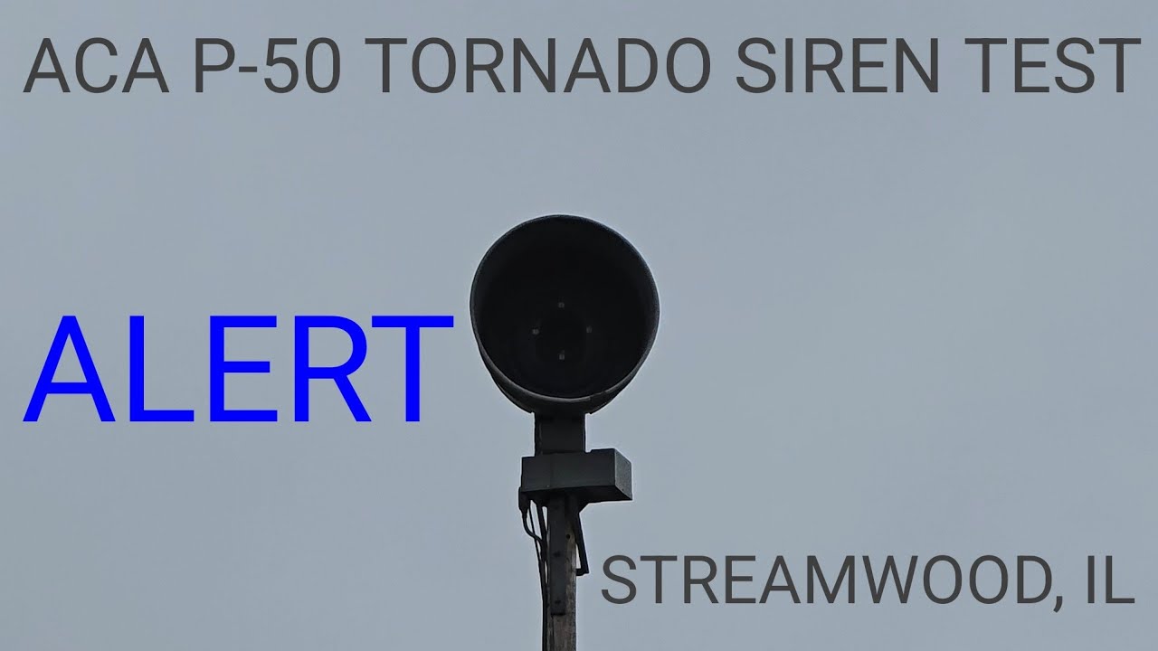 ACA P-50 Tornado Siren Test, Alert, Streamwood, IL - YouTube