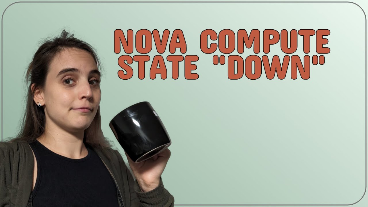 Nova Compute State "down" - YouTube