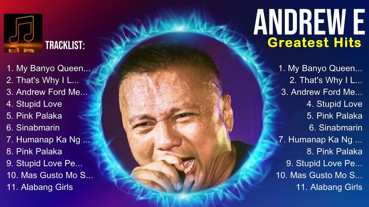 Andrew E Andrew E Best Songs Andrew E Top Hits Andrew E Playlist - YouTube