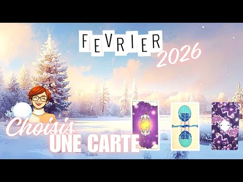 Février 2026 ❄️ CE QUI ARRIVE VERS TOI ? ⛷️ Tirage TAROT 🃏 Choisis une carte
