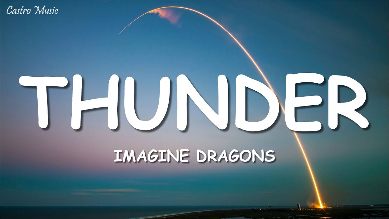 Imagine Dragons - Thunder (Lyrics) - YouTube