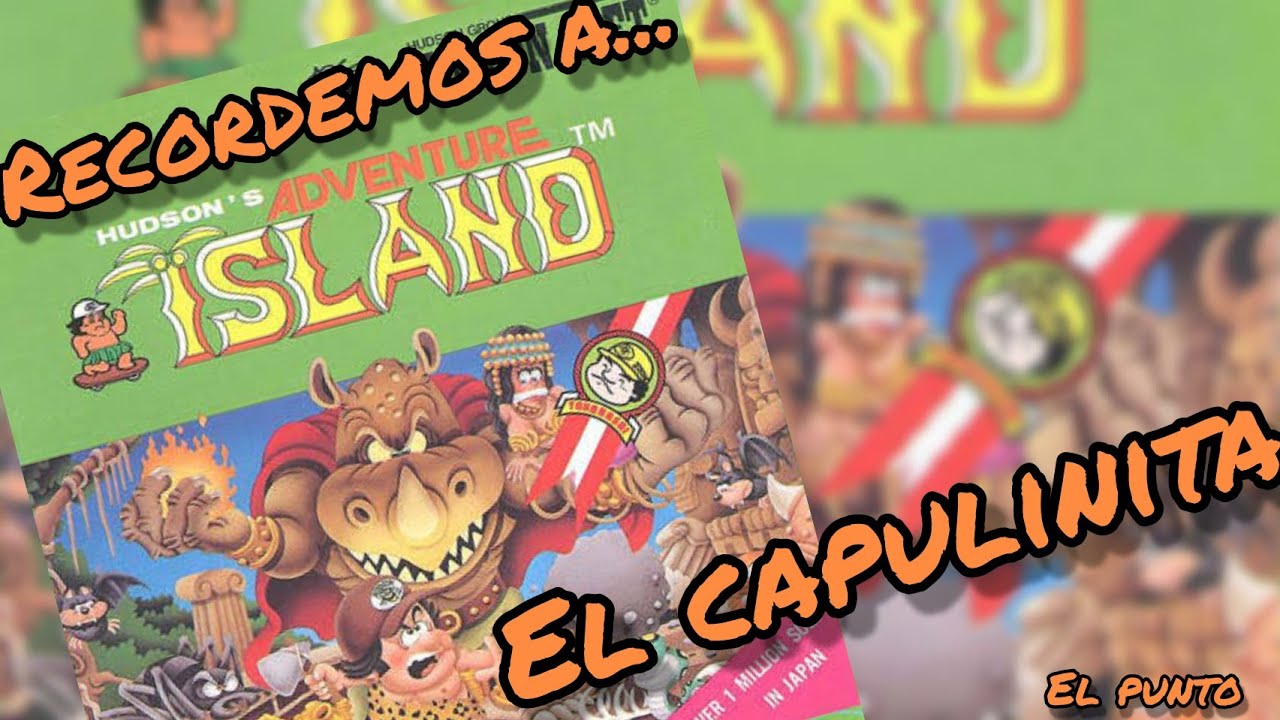 Recordemos a... Adventure island "El capulinita" (RetroMemorias) - YouTube