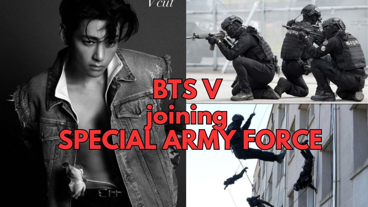 BTS V joining SPECIAL ARMY FORCES for his MILITARY Service - YouTube