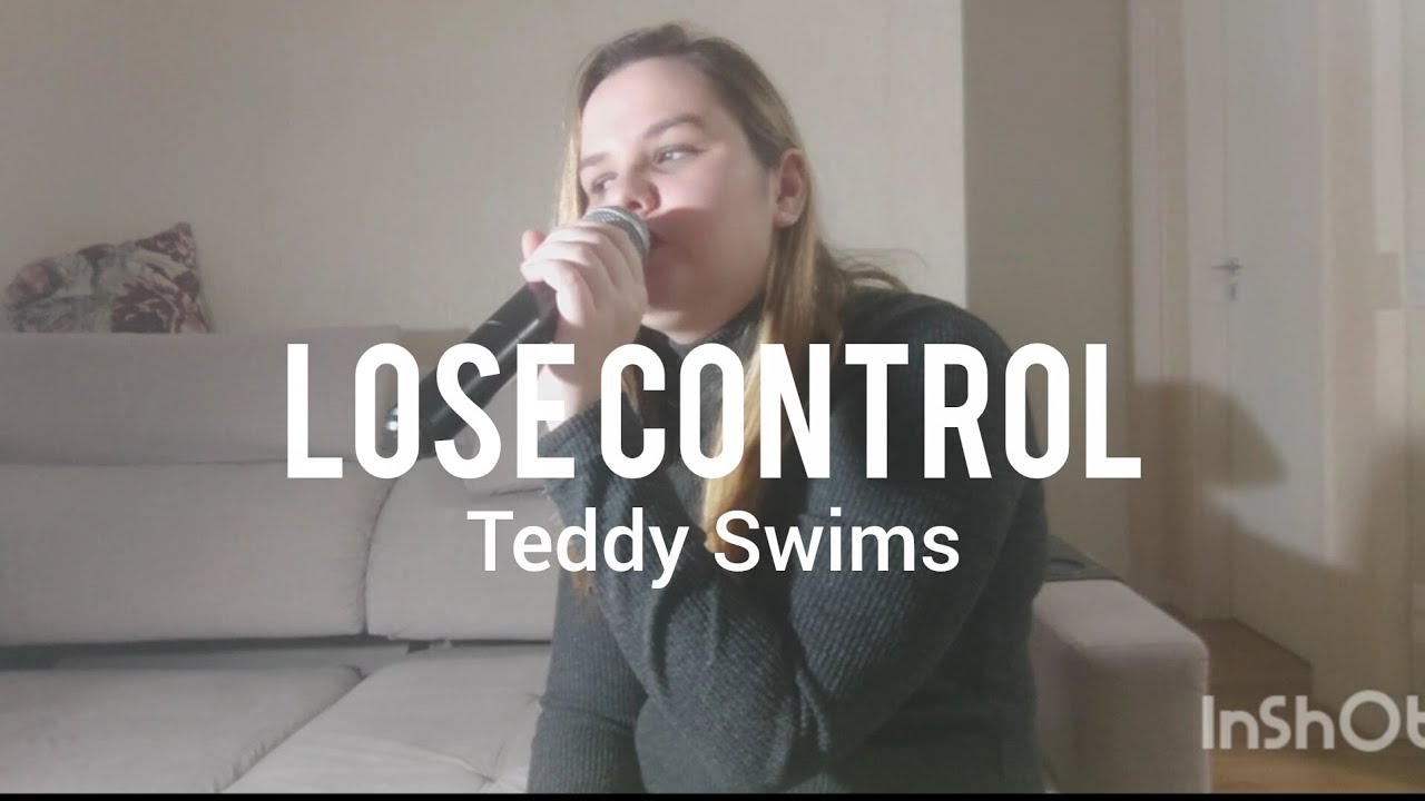 LOSE CONTROL - Teddy Swims - Clara Campos Cover - YouTube