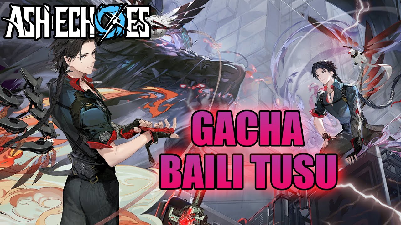 Gacha Baili Tusu, Striker Terbaik Untuk Hancurkan Block | Ash Echoes ...
