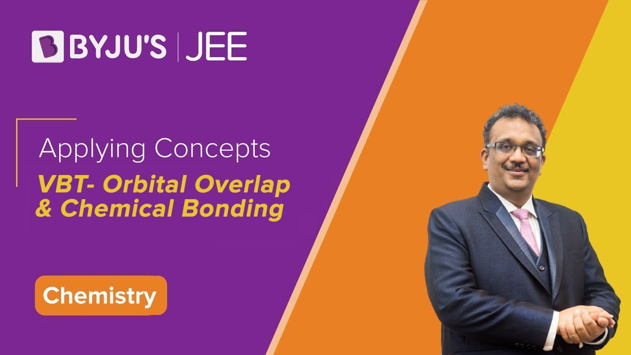 Valence Bond Theory (VBT), Orbital Overlap: Chemical Bonding Class 11 ...