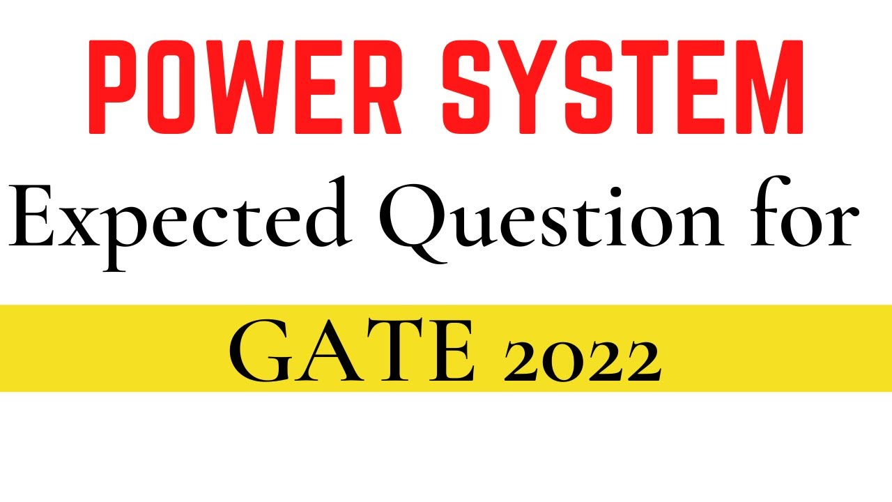 Power system | Numerical | Electrical Engineering | GATE 2022 electrical - YouTube