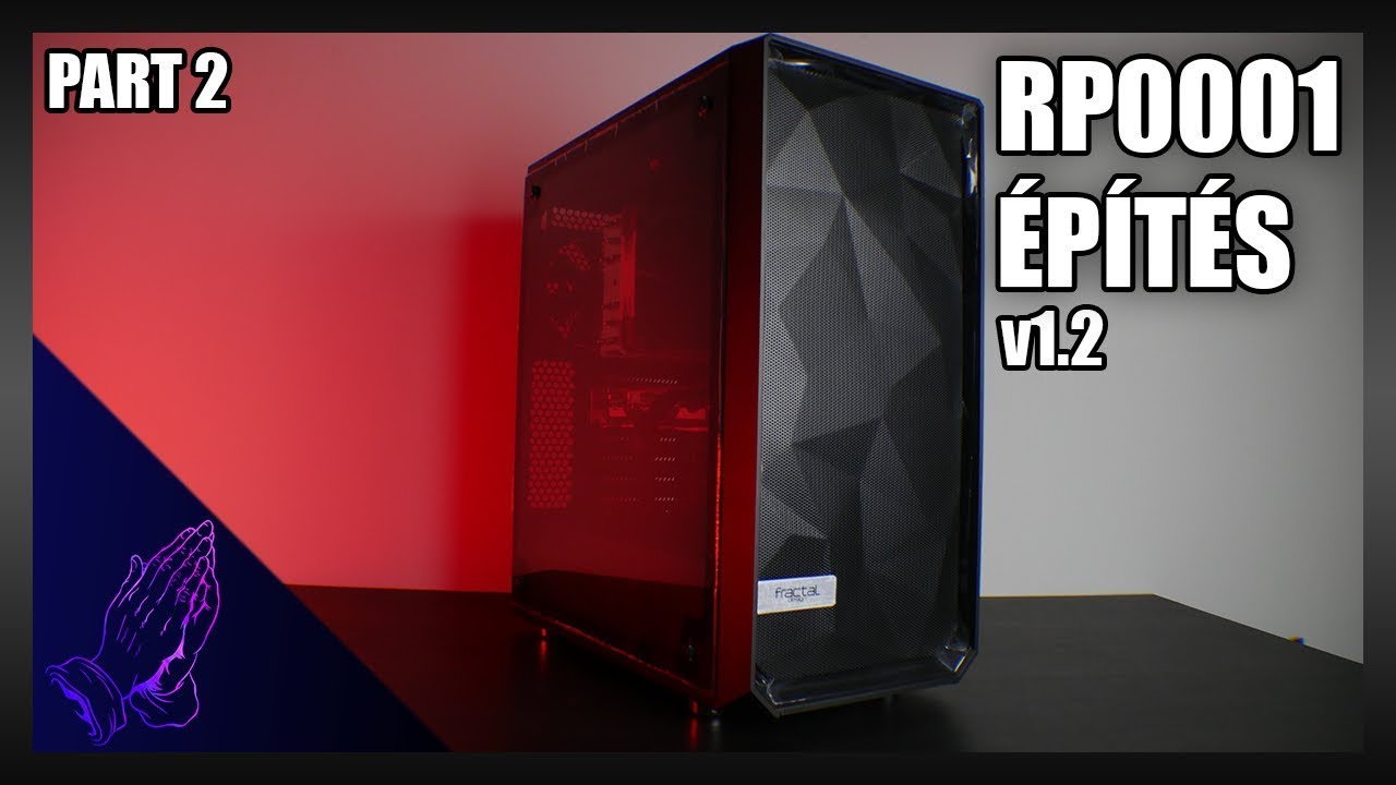 RP's Lair - RP0001 Gépépítés Folyamata Részletesen PART 2 - YouTube