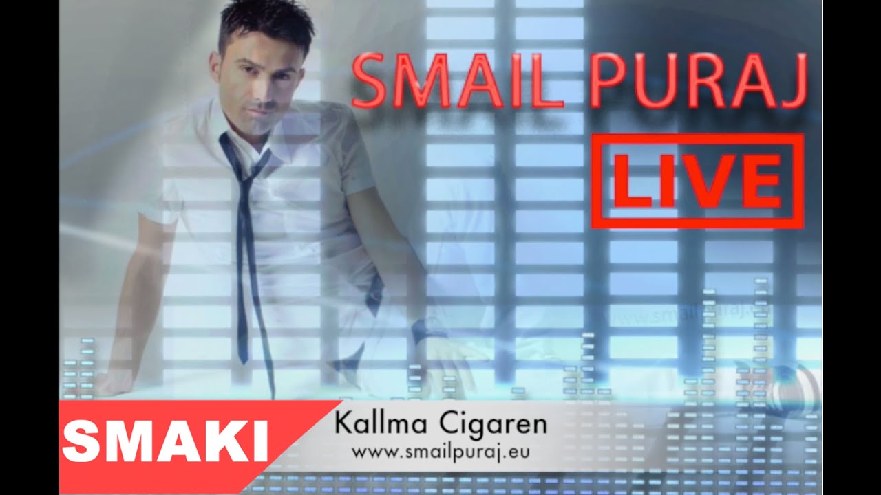 Smail Puraj-LiVE Kallma Cigaren - YouTube