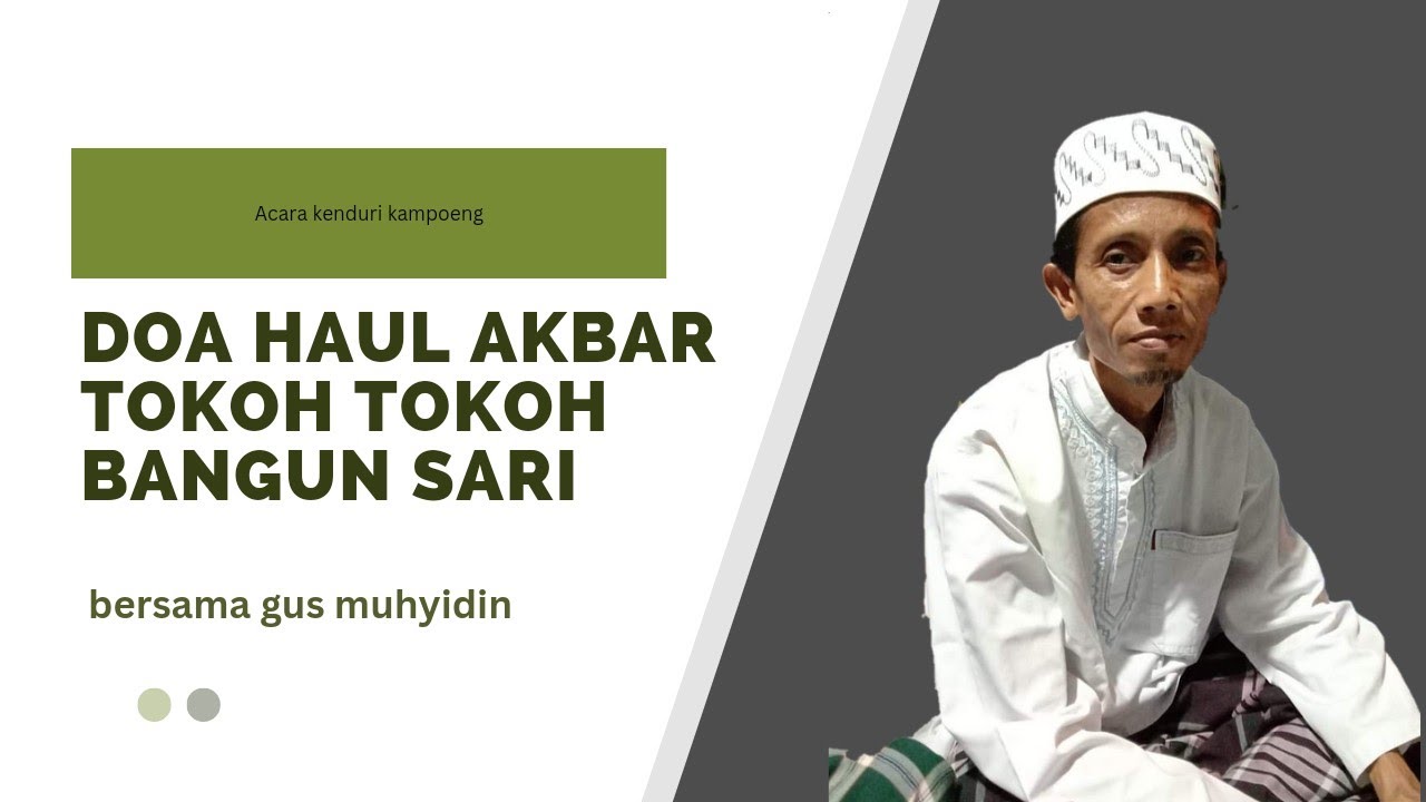 doa haul AKBAR tokoh tokoh bangun sari - YouTube