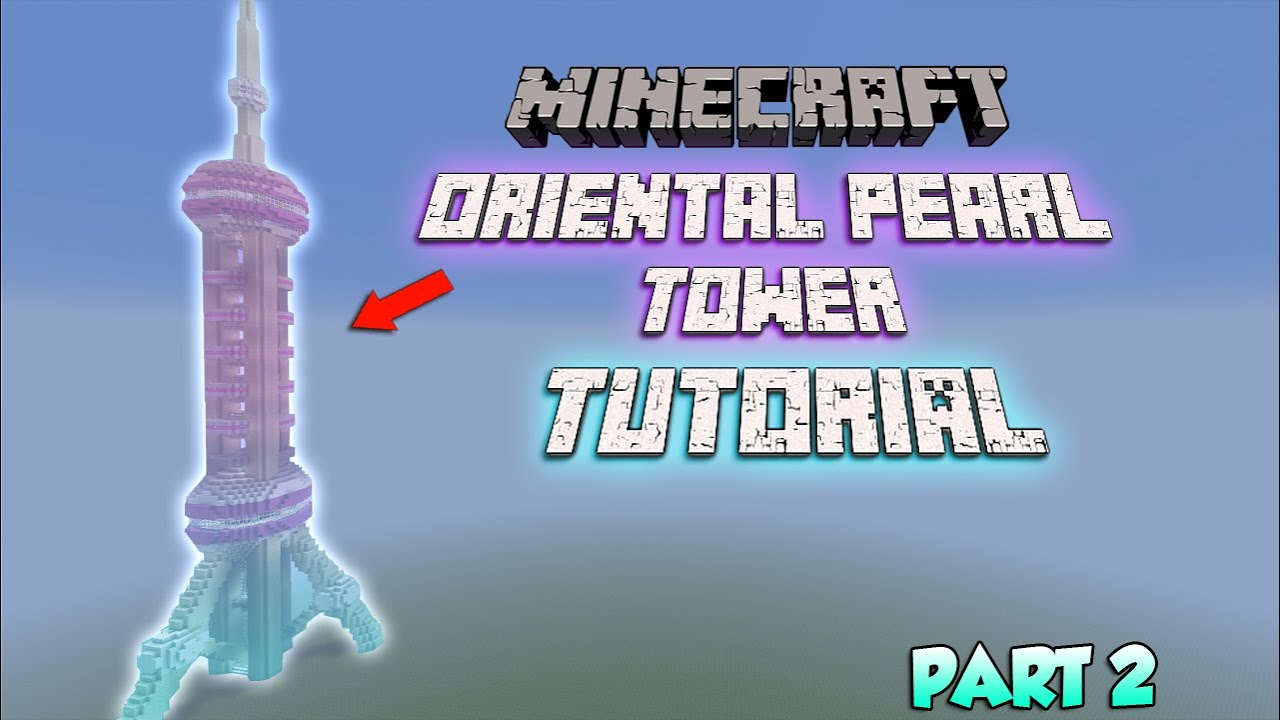 Minecraft Oriental Pearl Tower Tutorial Part 2 - YouTube