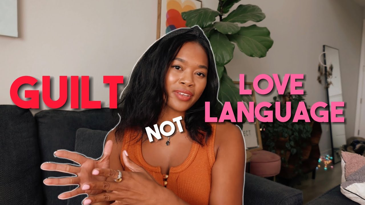 Guilt is not a love language - YouTube