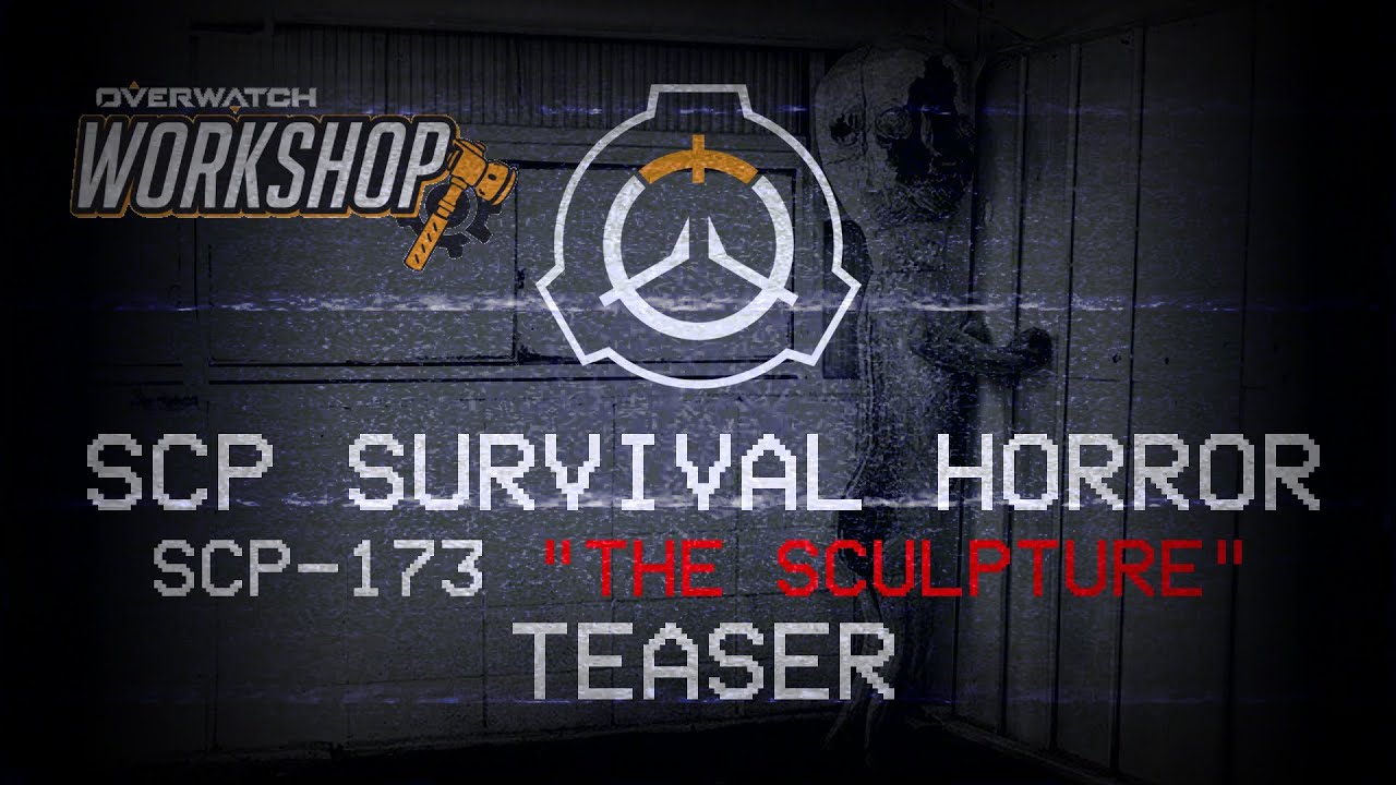 [Overwatch] SCP Horror TEASER: SCP-173 "THE SCULPTURE" (Workshop) - YouTube
