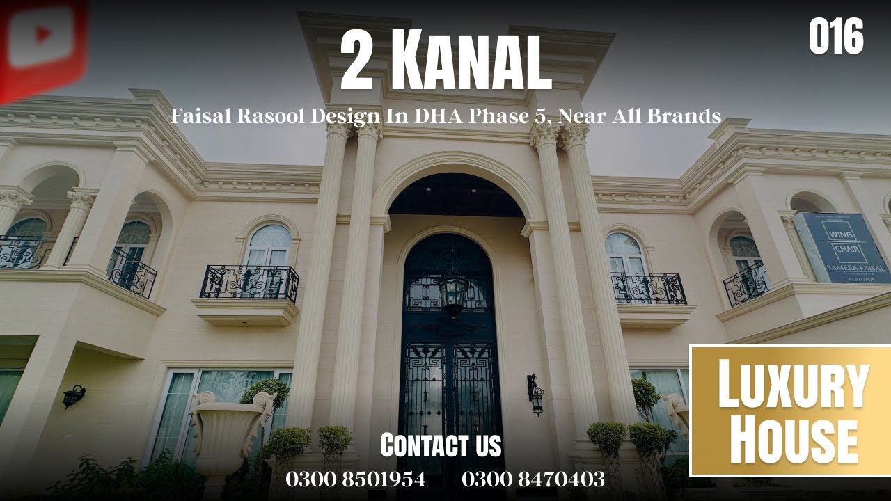 2 Kanal Luxury House in DHA Phase 5 | Faisal Rasool Design - YouTube