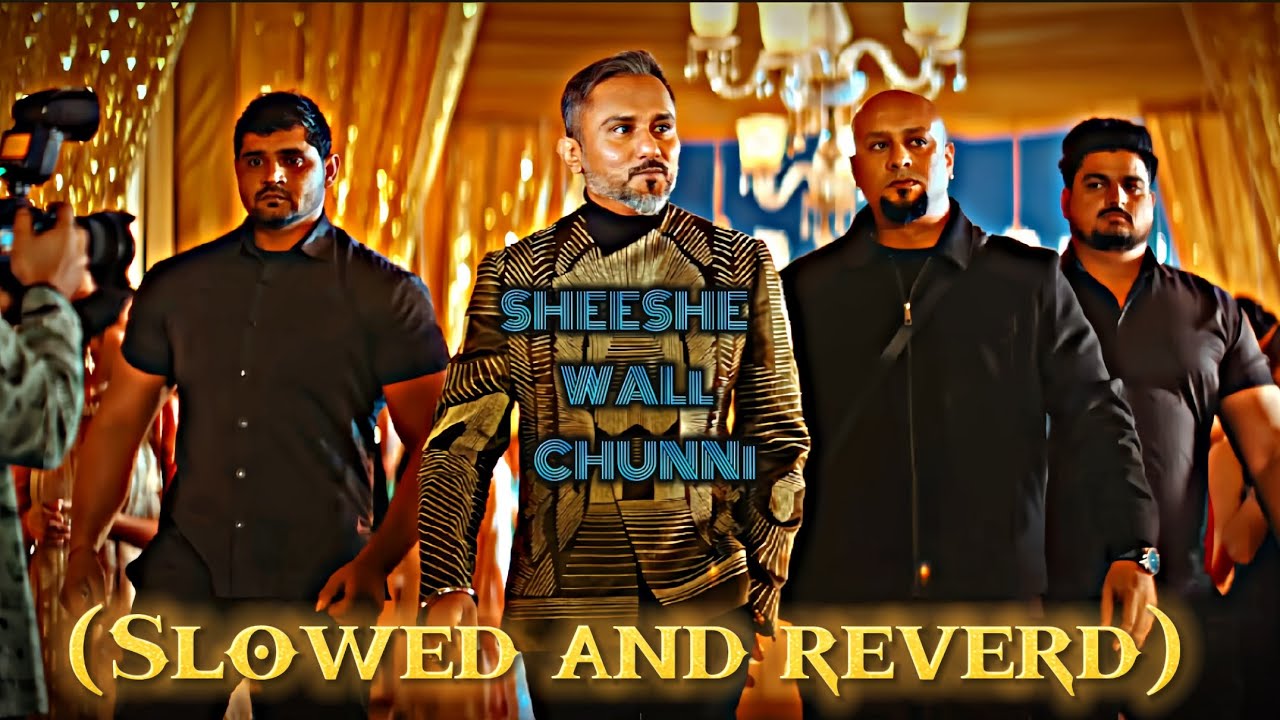 SHEESHE WALICHUNNI (Video Song):YO YOHONEY SINGH |SHEHNAAZ GILL (Slowed ...