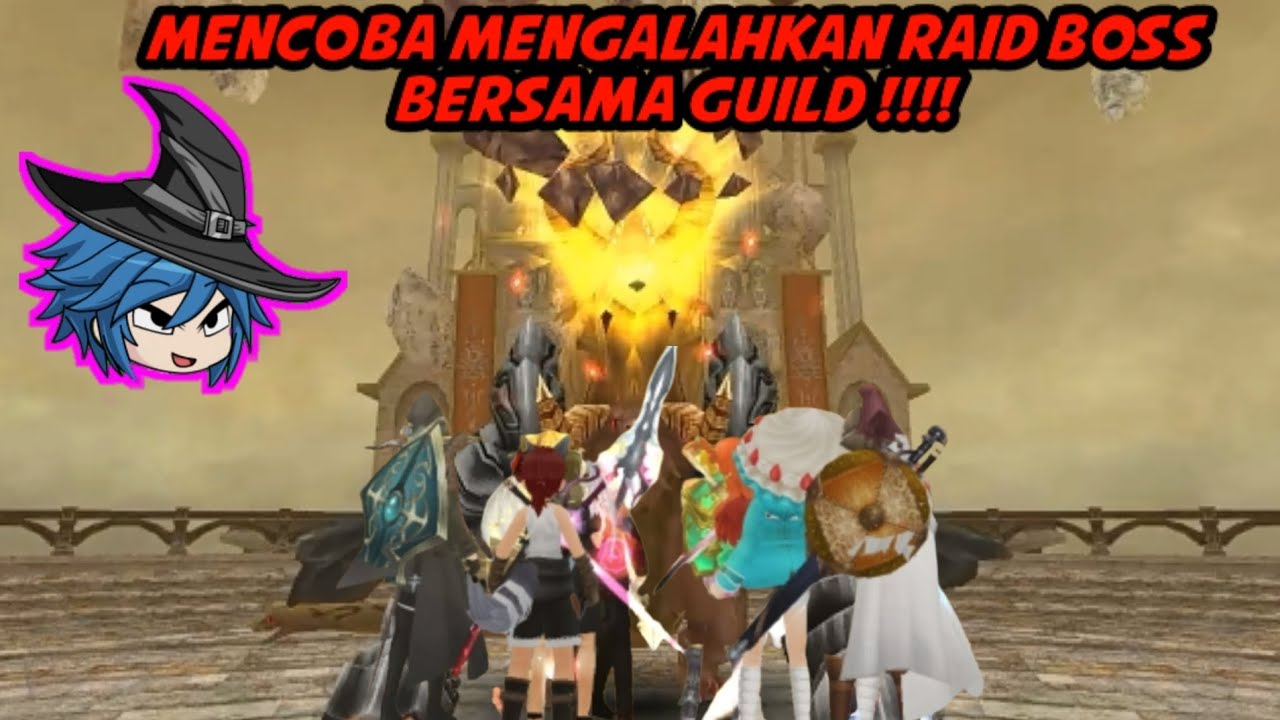 MENCOBA MENGALAHKAN RAID BOSS BERSAMA ANGGOTA GUILD!!! - Toram Online ...
