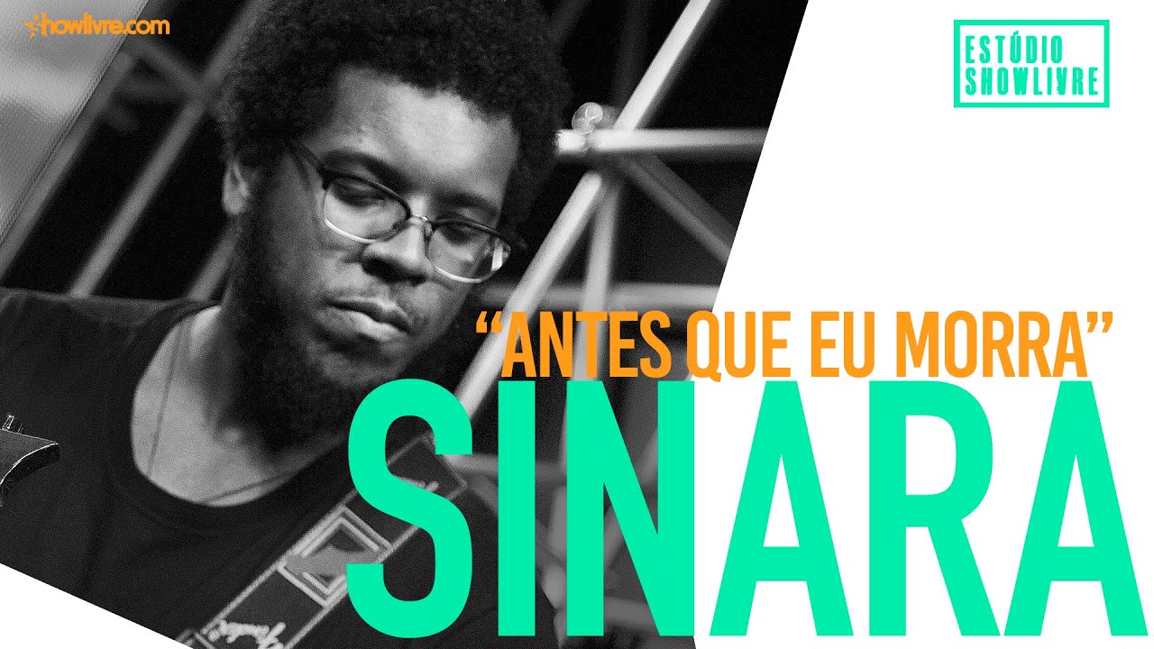 Sinara - Antes Que Eu Morra - Ao Vivo no Estúdio Showlivre 2019 - YouTube