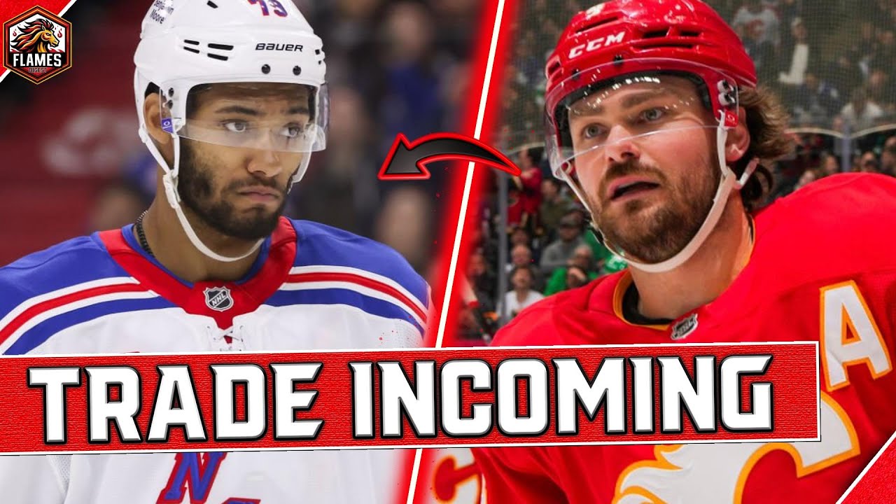 This is INSANE… Writer Reveals MASSIVE Flames/Rangers Trade | Calgary ...