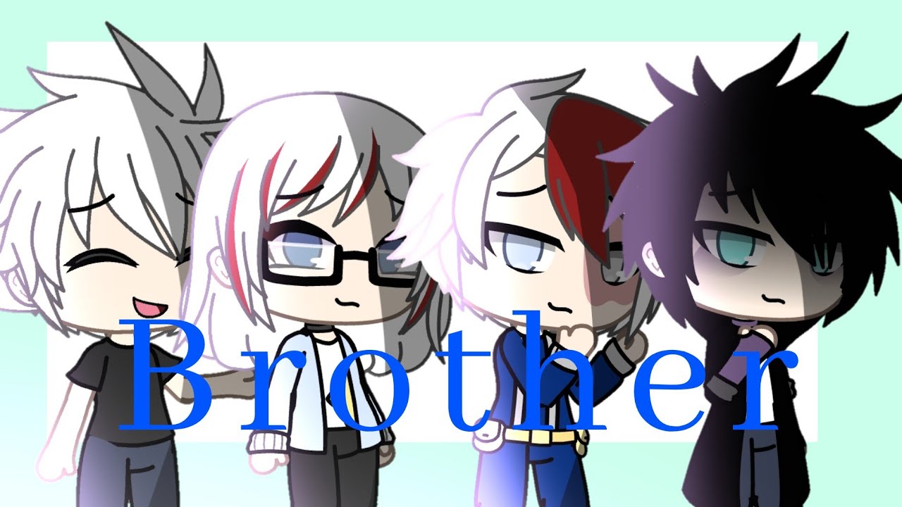 |Brother|•|Todoroki Family|•|GLMV|•|Pictures are not mine|• - YouTube