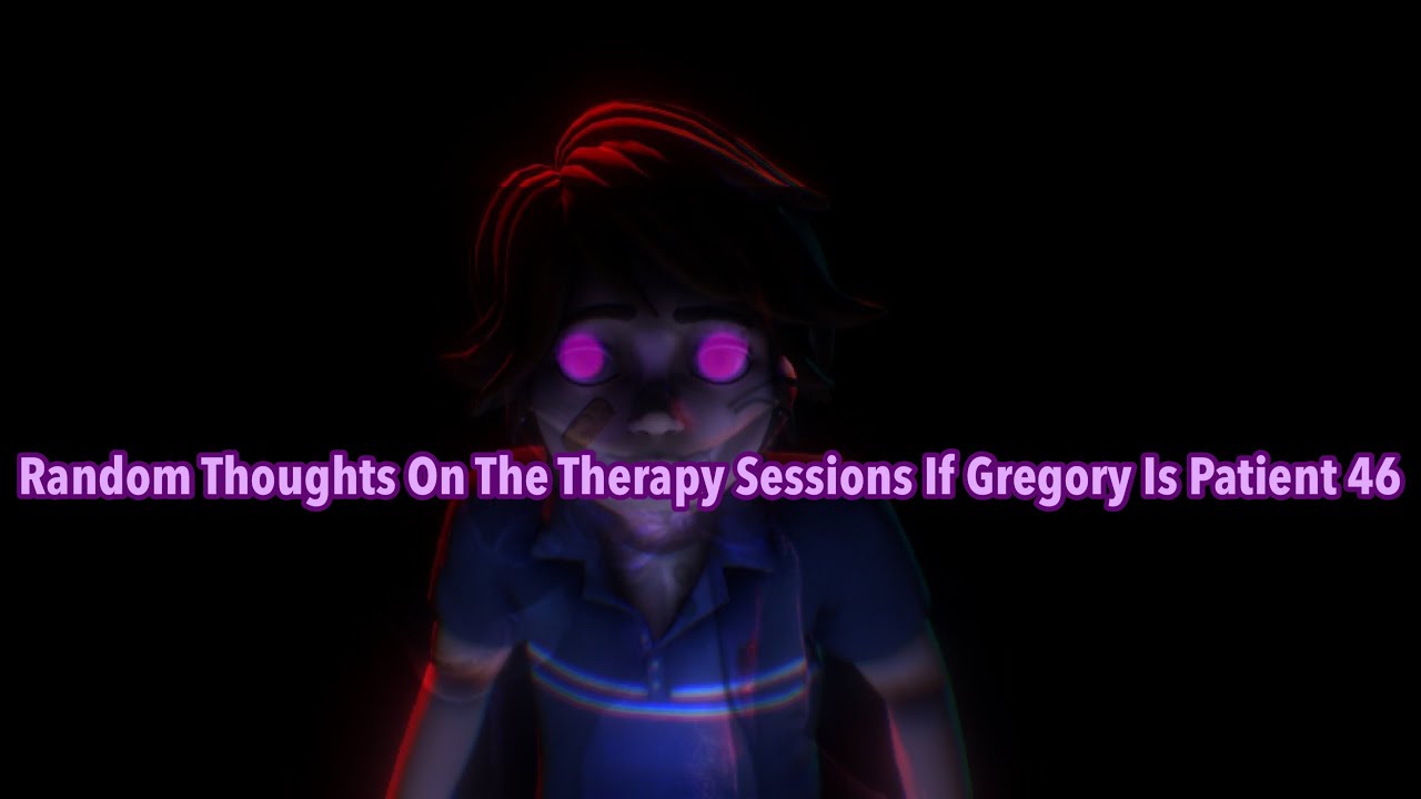 Random Thoughts On The Therapy Sessions If Gregory Is Patient 46 - YouTube