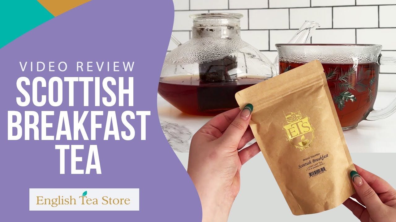 Scottish Breakfast Tea Video Review | English Tea Store - YouTube