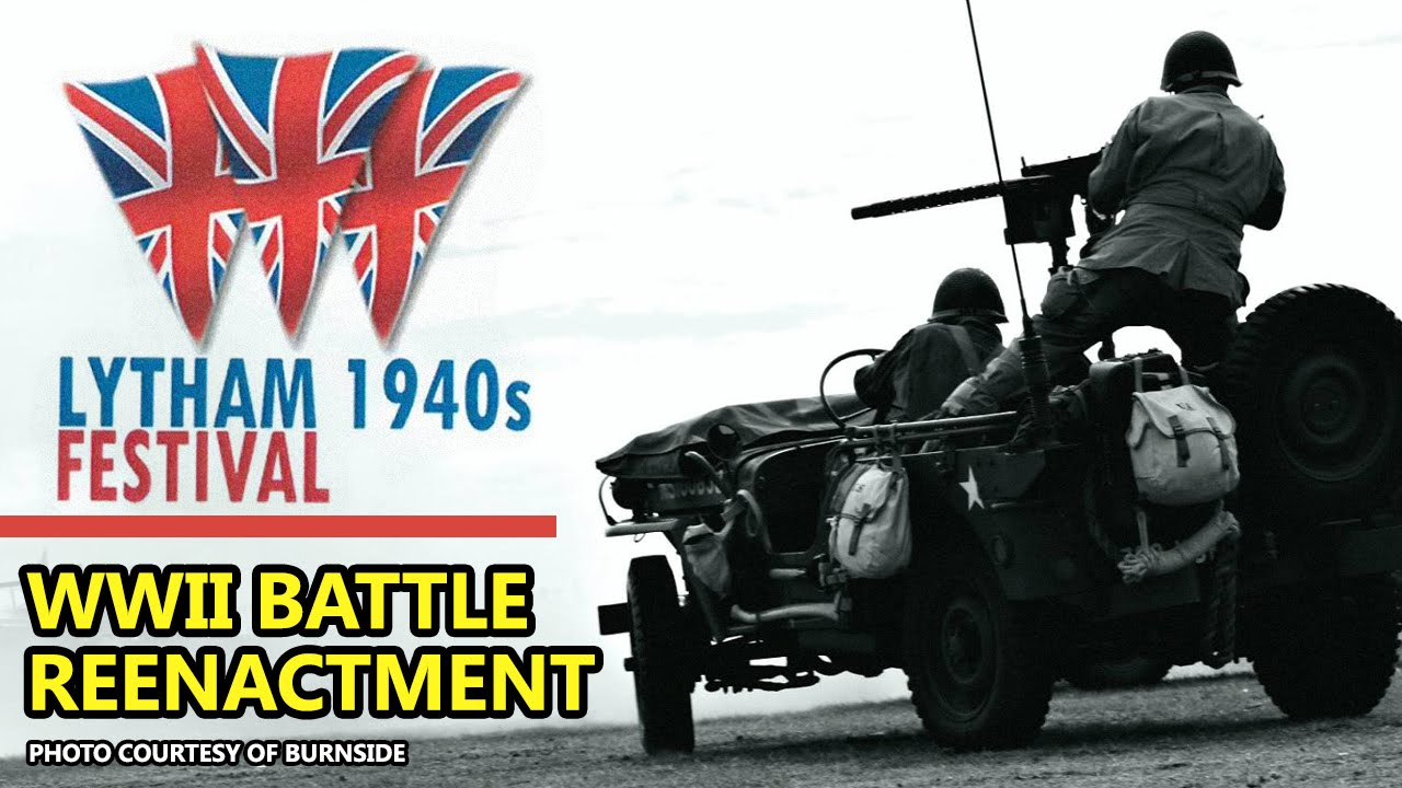 Lytham Wartime Weekend 2016 | WWII Reenactment | Battleclip - YouTube