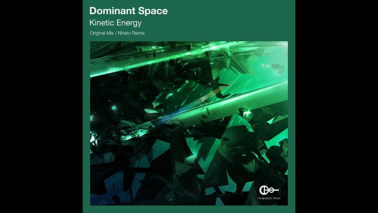 Dominant Space - Kinetic Energy (Nhato rmx) - YouTube