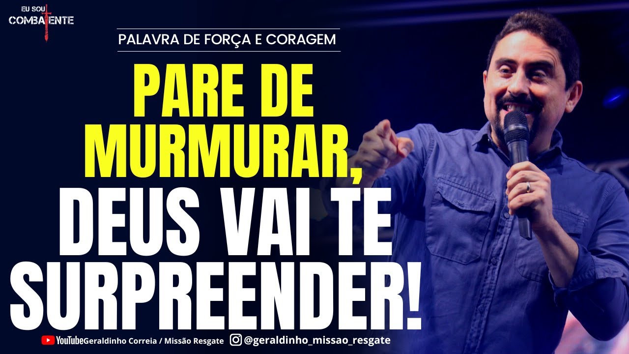 PARE DE MURMURAR, DEUS VAI TE SURPREENDER! I Palavra de Força e Coragem ...