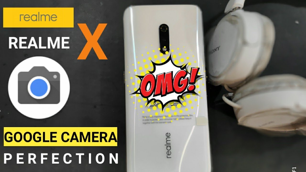Realme X : Best Google Camera | Surprised ! Best GCam For Realme X ...