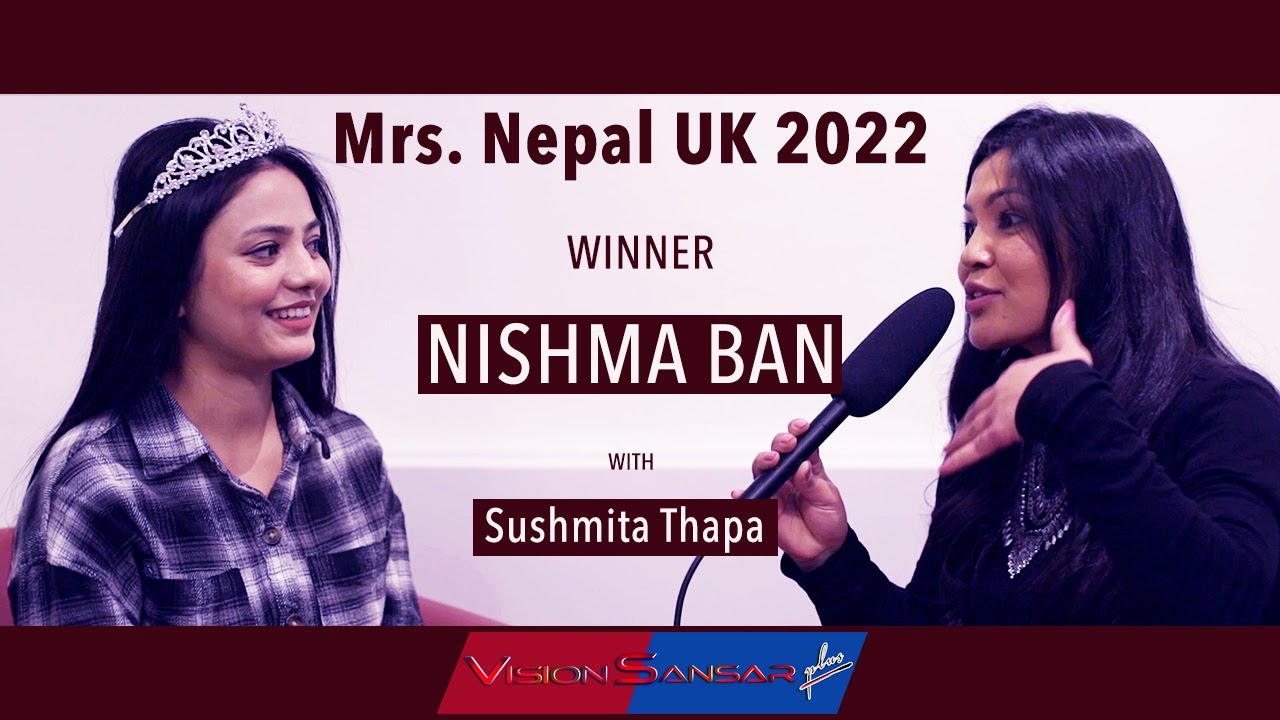 Mrs. Nepal UK 2022 Winner Nishma Ban with Sushmita Thapa - YouTube