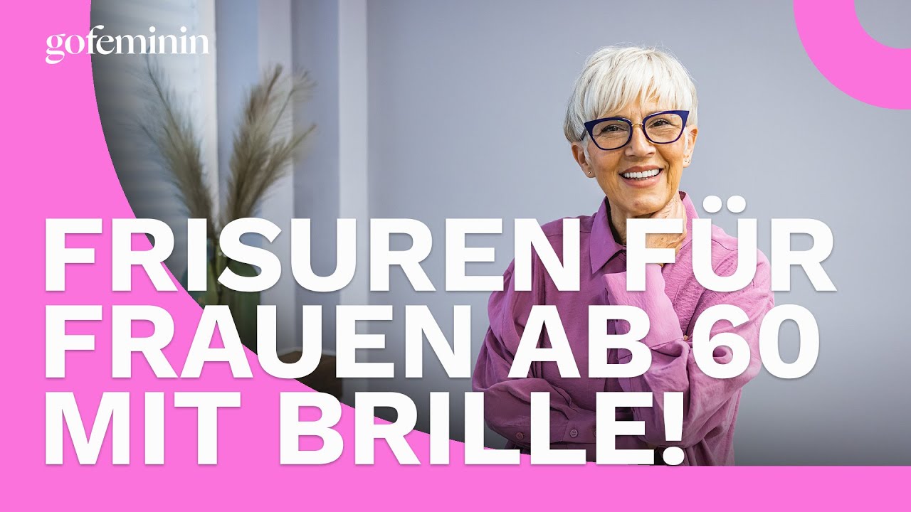 5 Frisuren ab 60, die wirklich jeder Frau mit Brille stehen! - YouTube