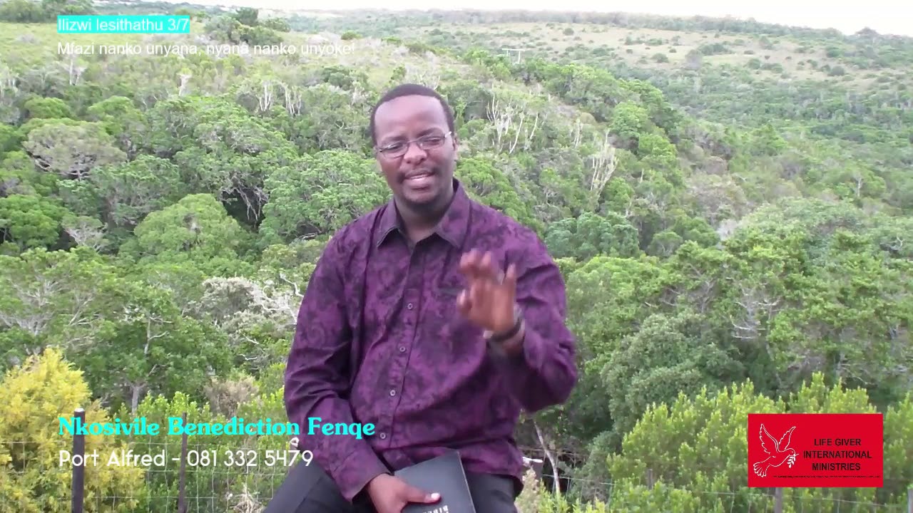 Amazwi Asixhenxe 3/7 | Nkosivile Fenqe | Life Giver Church - YouTube