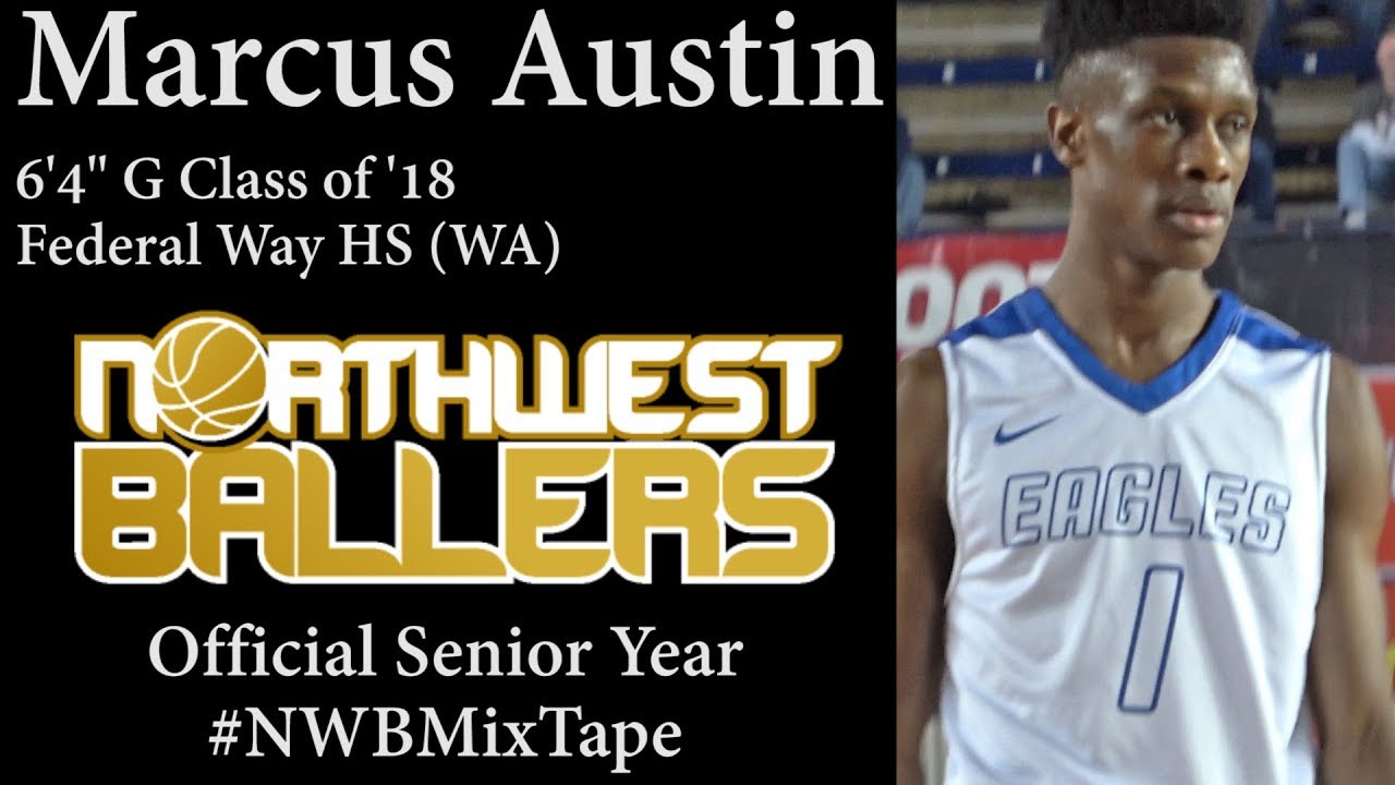 MARCUS AUSTIN 6'4" W '18 Federal Way HS - Official Sr Yr #NWBMixTape ...