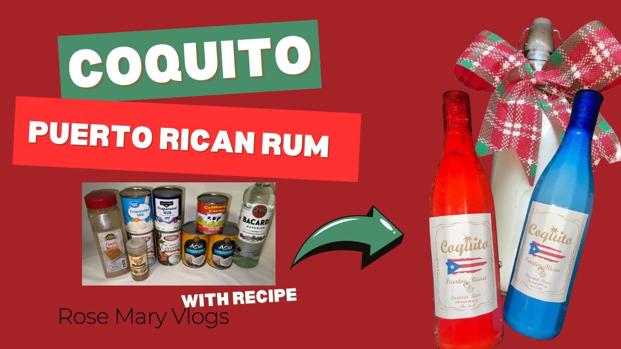 The most delicious Coquito Recipe (Puerto Rican Coconut rum) |Rose Mary ...