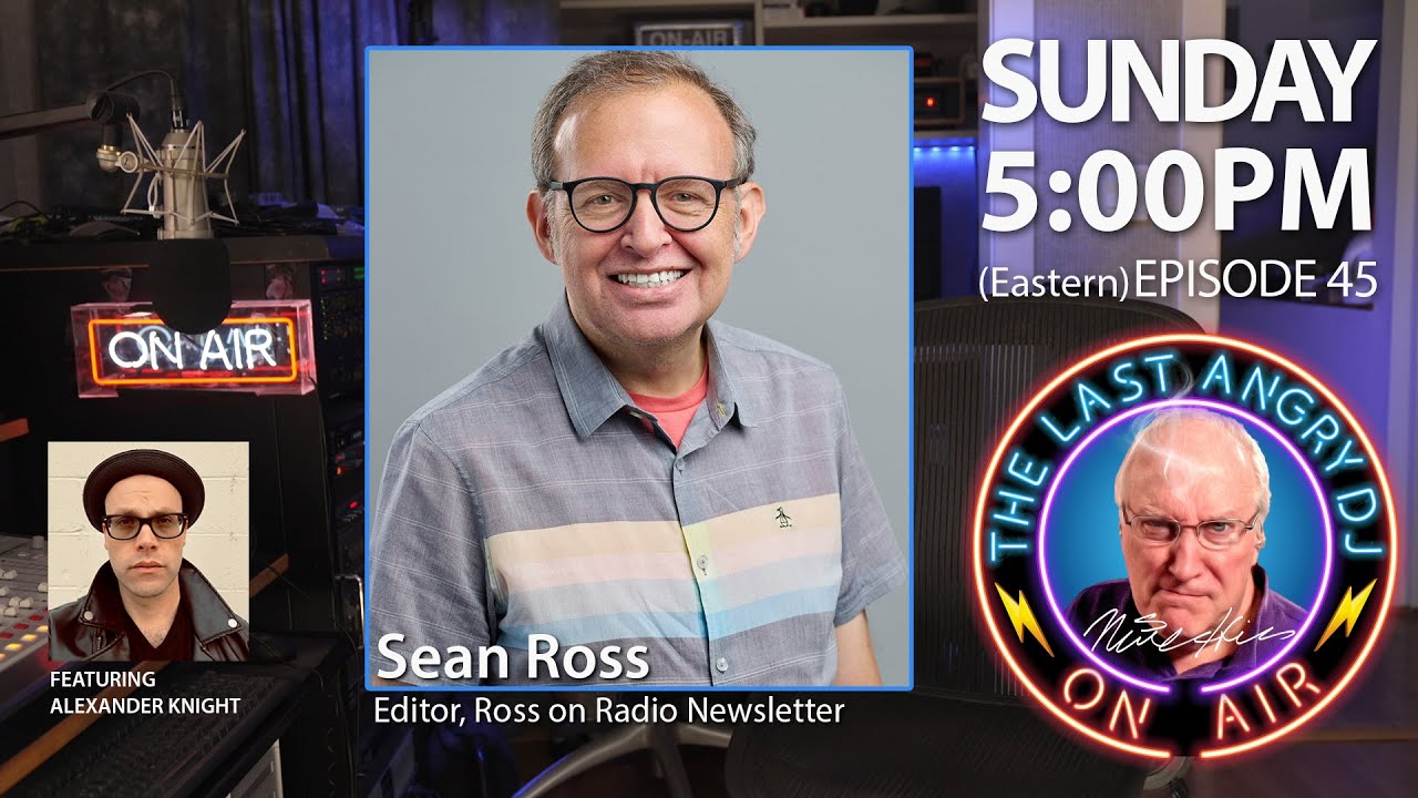 Sean Ross: Editor, Ross on Radio Newsletter | TLADJ: Episode 45 - YouTube