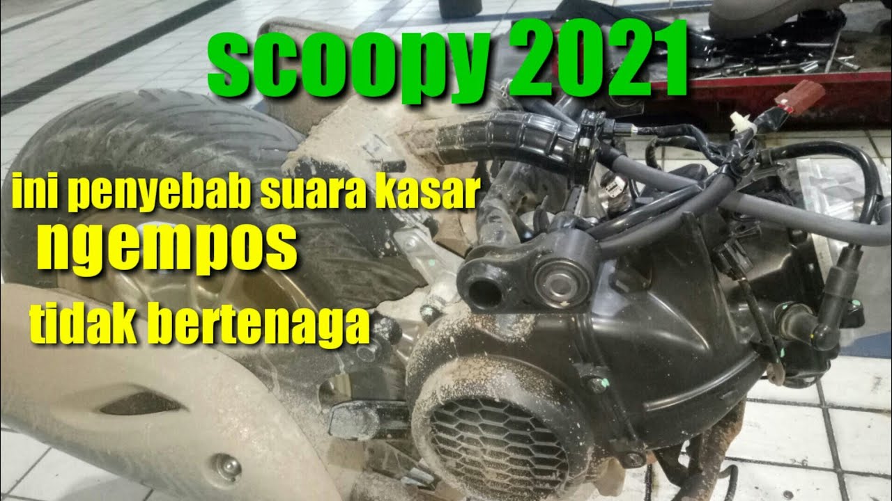 PENYEBAB SUARA KASAR SCOOPY 2021/PISTON SCOOPY 2021 KECIL - YouTube