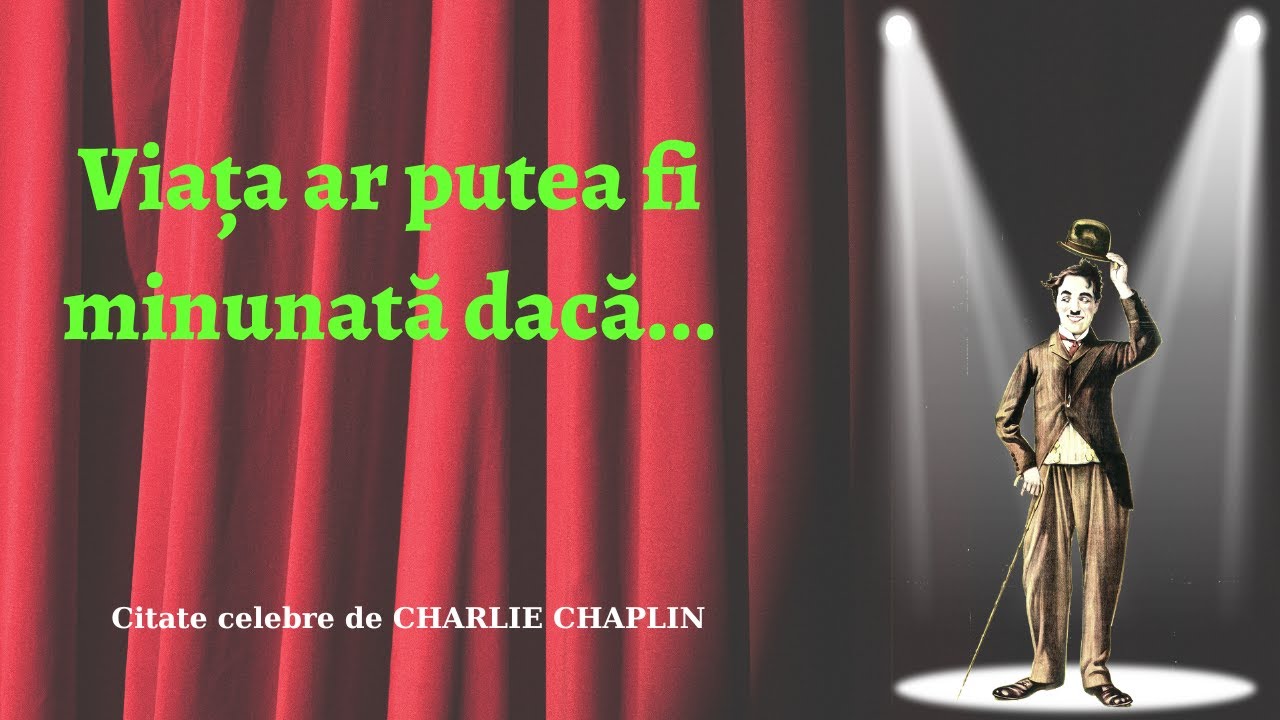 TOP 30 CITATE celebre care te fac să ZÂMBEȘTI || CHARLIE CHAPLIN - YouTube