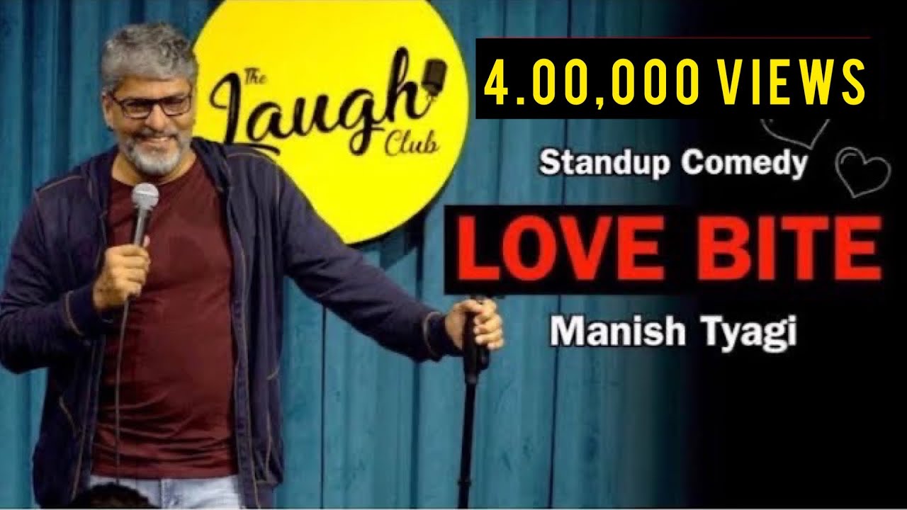 Love Bite I Stand up Comedy I Manish Tyagi - YouTube