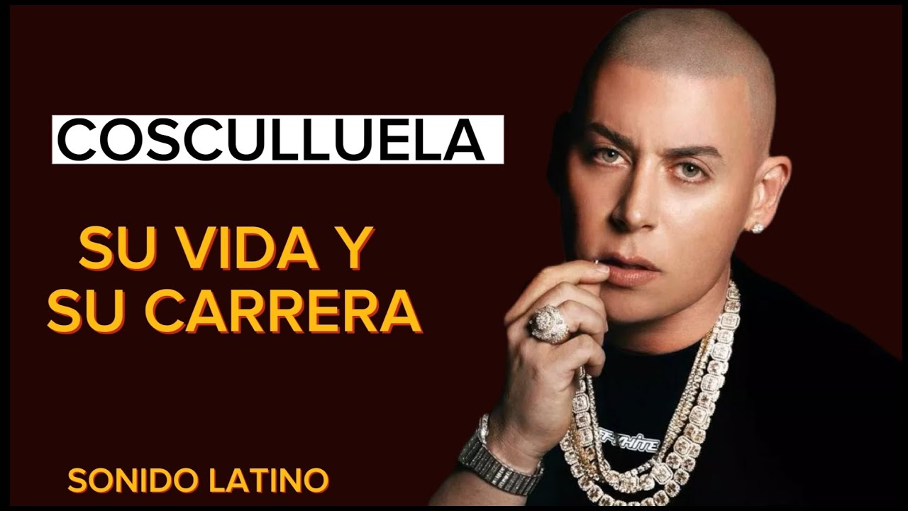 Cosculluela: Historia De Vida y Carrera Musical - YouTube