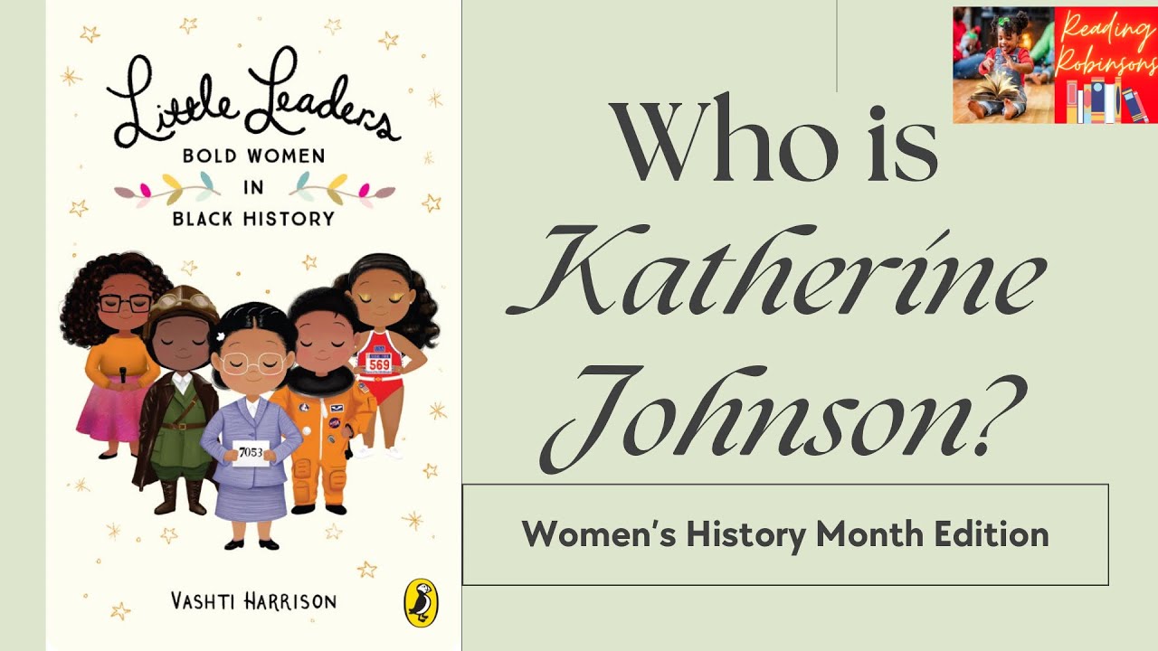 Who is Katherine Johnson? | Reading Robinsons celebrates Women’s ...